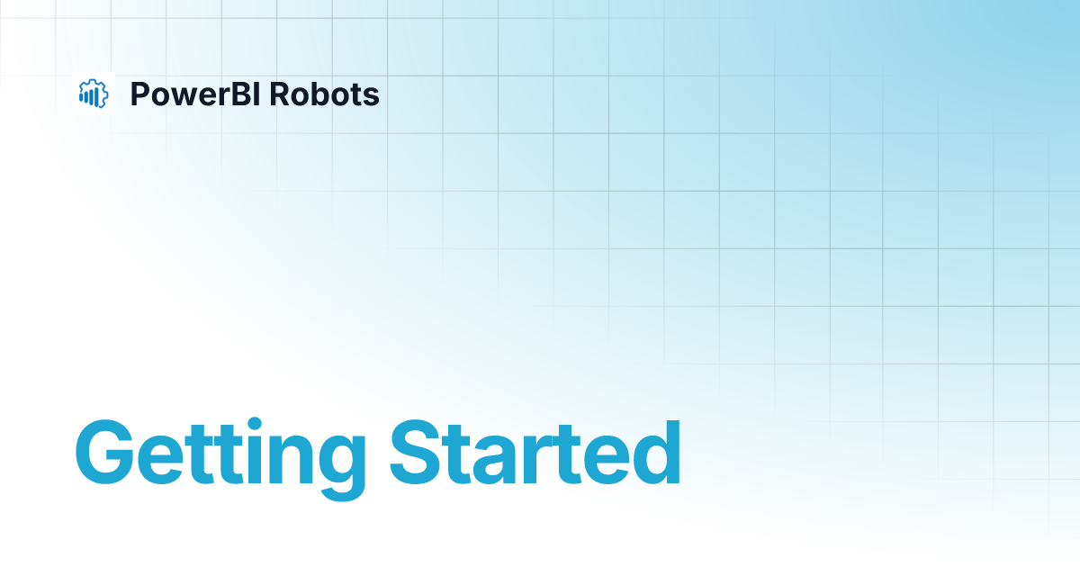 Getting Started | PowerBI Robots