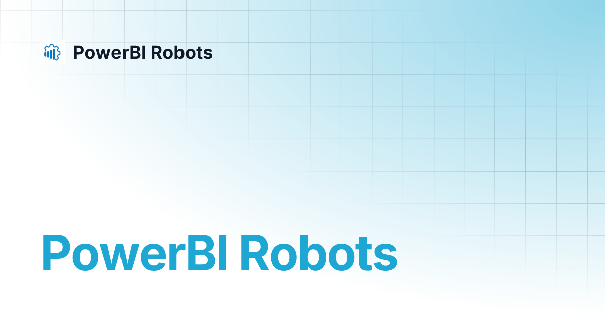 PowerBI Robots | PowerBI Robots