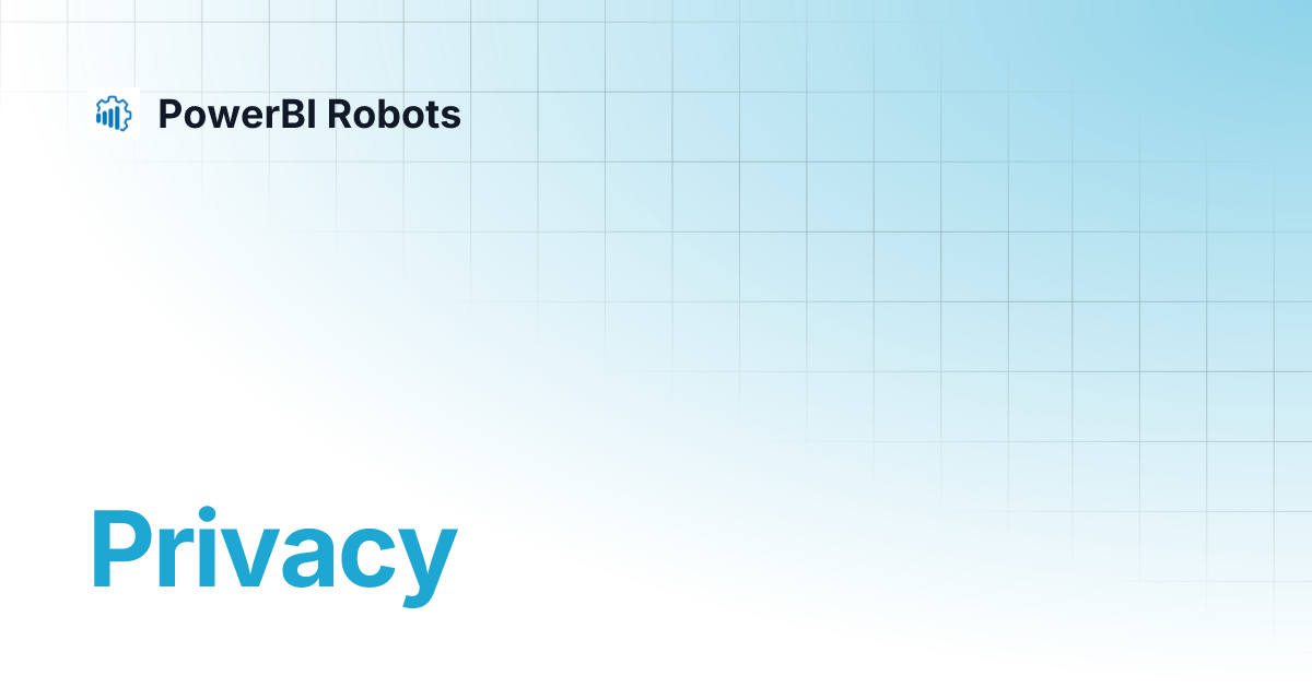 Privacy | PowerBI Robots